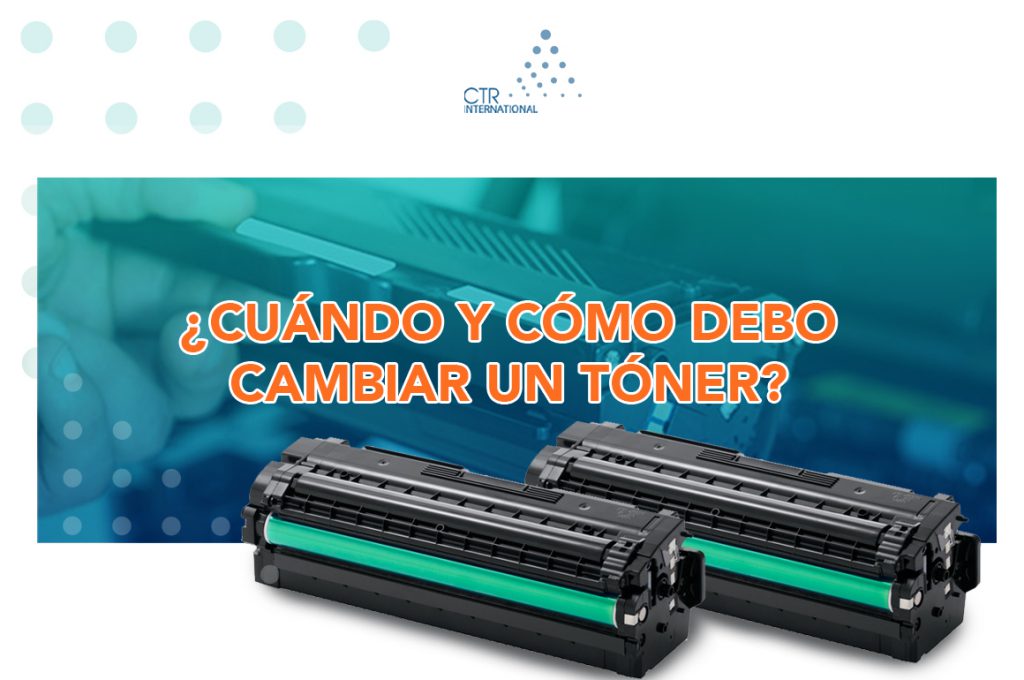 Cambiar un tóner ¿Cómo y cuándo?